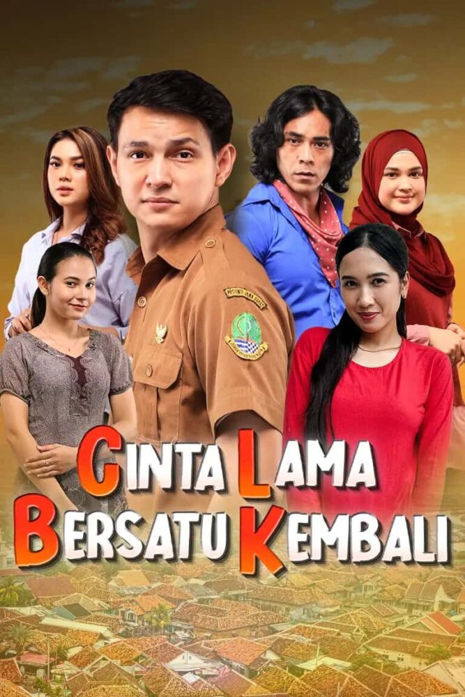 Cinta Lama Bersatu Kembali - Sinopsis, Pemain, OST, Episode, Review