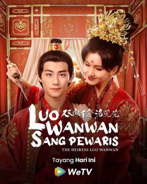 The Heiress Luo Wanwan - Sinopsis, Pemain, OST, Episode